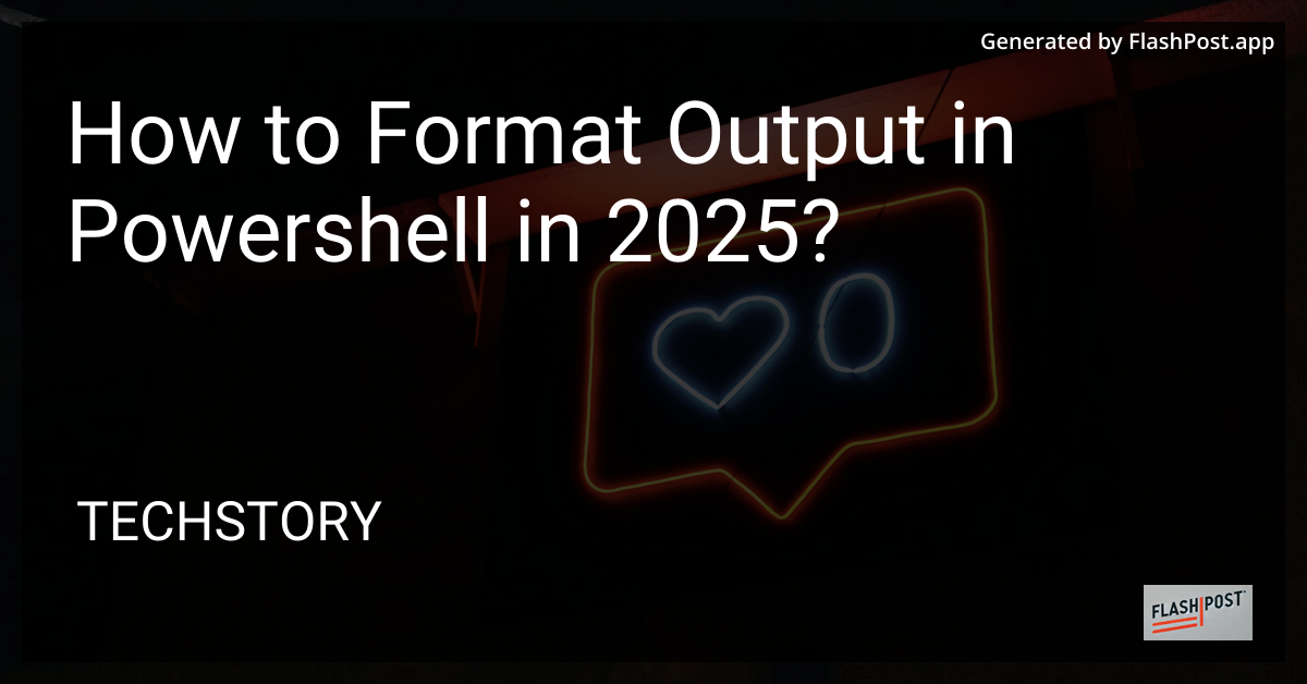 How To Format Output In Powershell In 2025 — Techstory 6623